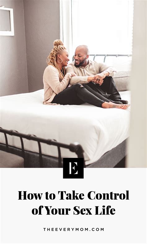 How To Take Control Of Your Sex Life The Everymom