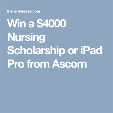 Win A 4000 Nursing Scholarship Or Ipad Pro From Ascom Nursing