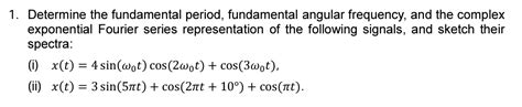 Solved 1 Determine The Fundamental Period Fundamental