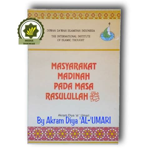 Jual Buku MASYARAKAT MADINAH Pada MASA RASULULLAH SAW Sifat Organisasi