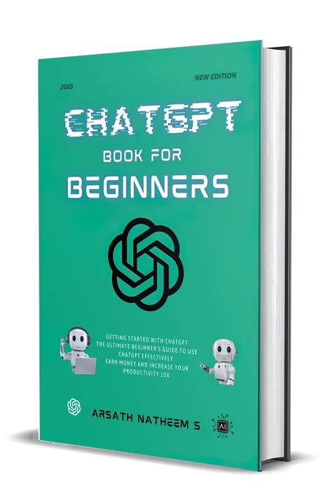 chatgpt book for beginners getting started with chatgpt the ultimate beginner s guide to use