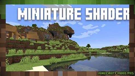 Шейдер Miniature Shader для Майнкрафт 1 19 2