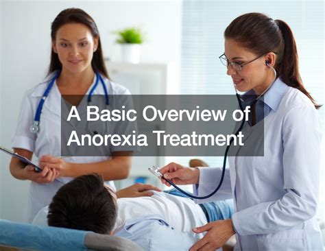 A Basic Overview Of Anorexia Treatment Infomax Global