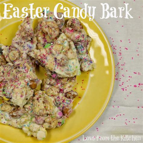 Love From The Kitchen Easter Candy Bark