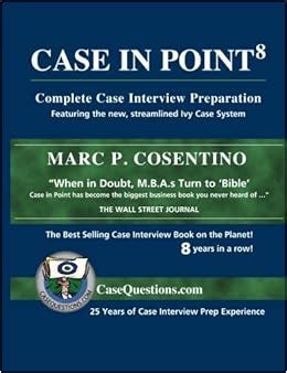 Case In Point: Complete Case Interview Preparation, 8th Edition: Marc P Cosentino: 9780971015883 ...