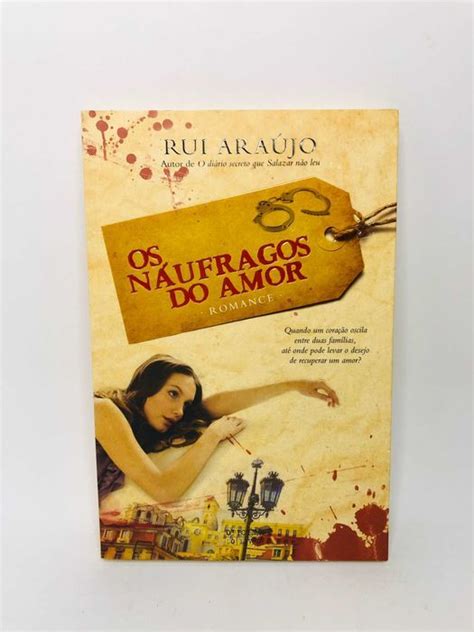 Os Náufragos Do Amor Rui Araújo