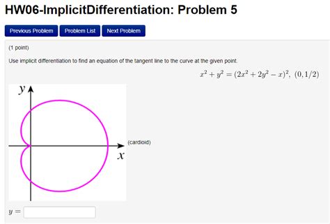 Solved Hwo6 Implicitdifferentiation Problem 5 Previous