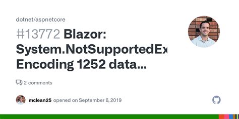 Blazor Systemnotsupportedexception Encoding 1252 Data Could Not Be