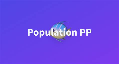 Population Pp A Hugging Face Space By Musawir19