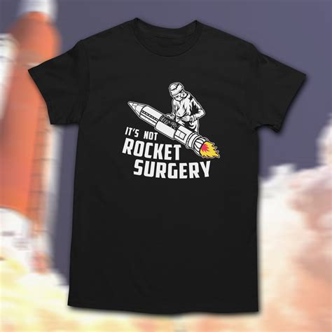 Its Not Rocket Surgery T Shirt Devl Designs Australia