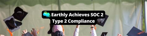 Earthly Achieves Soc 2 Type 2 Compliance Earthly Blog