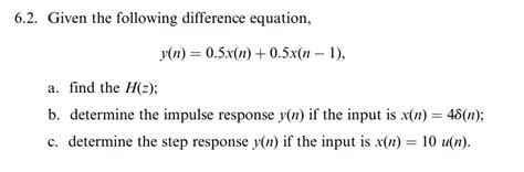 Solved Given The Following Difference Equation Y N Chegg