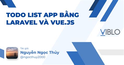 Todo List App Bằng Laravel Và Vuejs