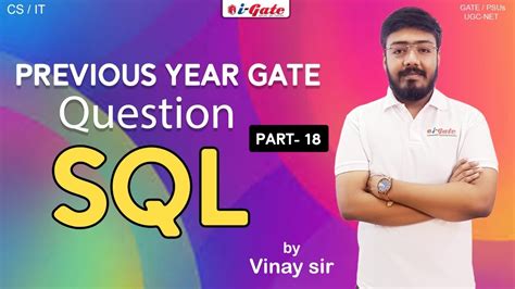 Gate 2022 Sql Part 18 Dbms Vinay Sir Igate Bhilai Youtube