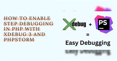 How To Enable Step Debugging In Php With Xdebug 3 And Phpstorm Roelof Jan Elsinga