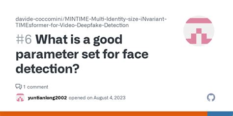 What Is A Good Parameter Set For Face Detection · Issue 6 · Davide