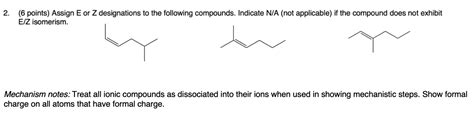 Solved 6 Points Assign E Or Z Designations To The Chegg Com