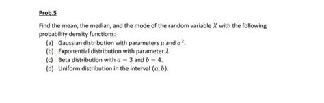 Solved Prob Find The Mean The Median And The Mode Of The Chegg