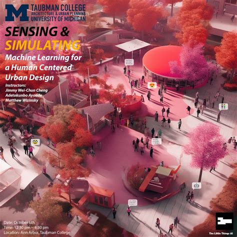 This Friday At Taubman College Sensing And Simulating Machine Learning For A Human Centered