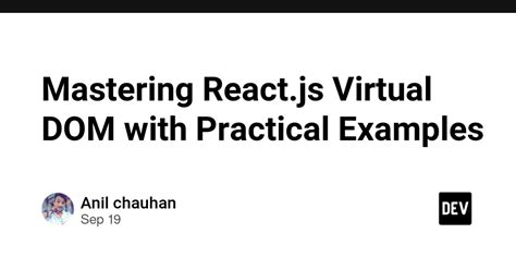 Mastering Reactjs Virtual Dom With Practical Examples Dev Community