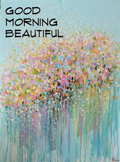 37 Best Good Morning Beautiful Images On Pinterest