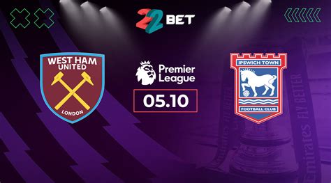 West Ham United Vs Ipswich Town Match Preview Odds And Betting Tips 05