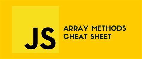 Javascript Array Methods Cheat Sheet Common Array Methods