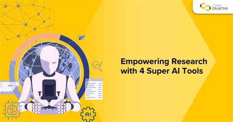Empowering Research With 4 Super Ai Tools
