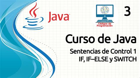 Curso Java Sentencias De Control If Else Switch Youtube