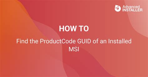 How To Find The Productcode Guid Of An Installed Msi