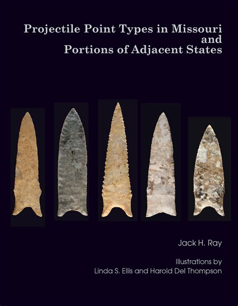 Projectile Point Types In Missouri And Portions Of Adjacent States By