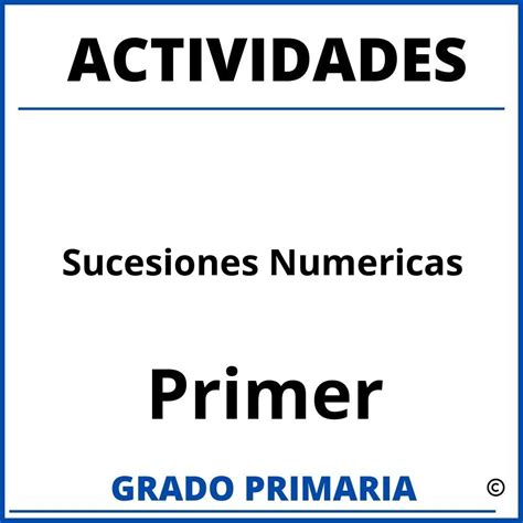 Actividades De Sucesiones Numericas Para Primer Grado