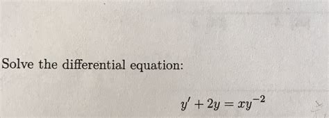 Solved Solve The Differential Equation Chegg Com