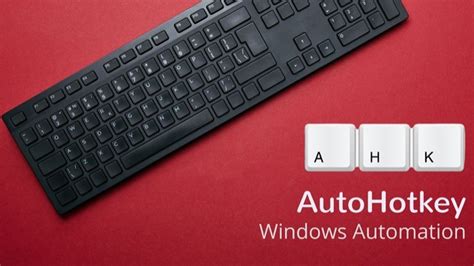 Autohotkey：在 Windows 上自动执行任务的完美工具 Techesi