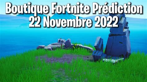 Boutique Fortnite 22 Novembre 2022 Prédiction Youtube