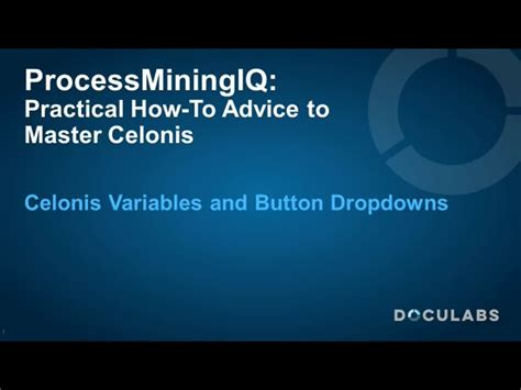 How To Create Dynamic Tables With Celonis Variables Doculabs Inc