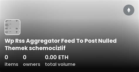 Wp Rss Aggregator Feed To Post Nulled Themek Schemocizlif Collection