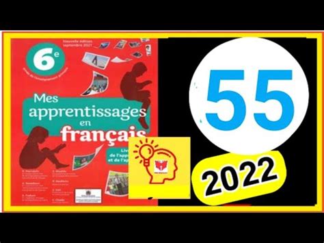 mes apprentissages en français 6 p 55 YouTube