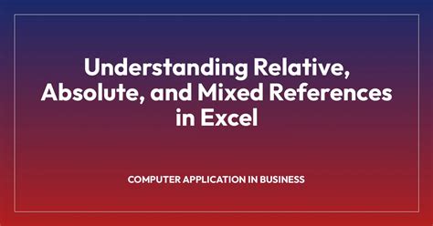 Understanding Relative Absolute And Mixed References In Excel • Bcom Institute