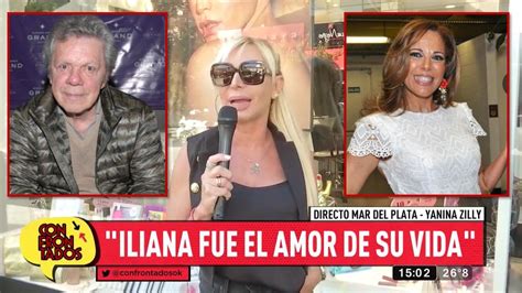 Apareció Yanina Zilly Y Aseguró Iliana Fue El Amor De La Vida De
