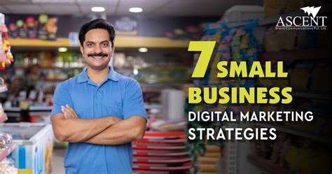 7 Small Business Digital Marketing Strategies Ascent Group India