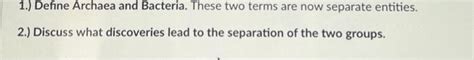 1 Define Archaea And Bacteria These Two Terms Are