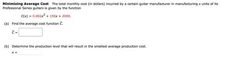Solved Minimizing Average Cost The Total Monthly Cost In