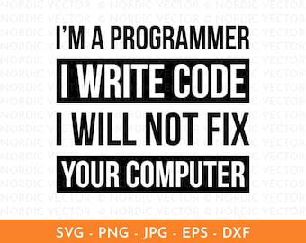 Funny Programmer Quote Svg Coder Svg Programming Svg Computer Nerd