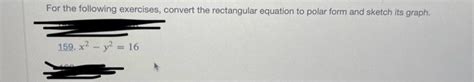 solved for the following exercises convert the rectangular