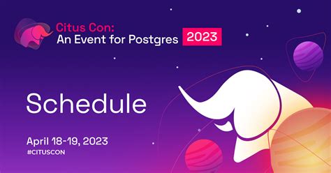 Schedule Citus Con An Event For Postgres 2023 Citus Data
