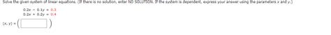 Solved Solve The Given System Of Linear Equations If There Chegg