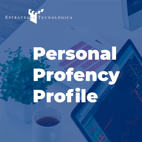 ¿conoces Personal Profency Estrategia Tecnológica