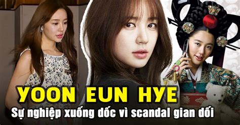 Prince Consort Yoon Eun Hye The Glorious Career Went Downhill Because Of Cheating Scandal
