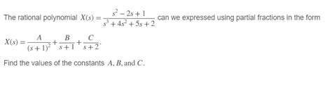 Solved The Rational Polynomial Xss34s25s2s2−2s1 Can